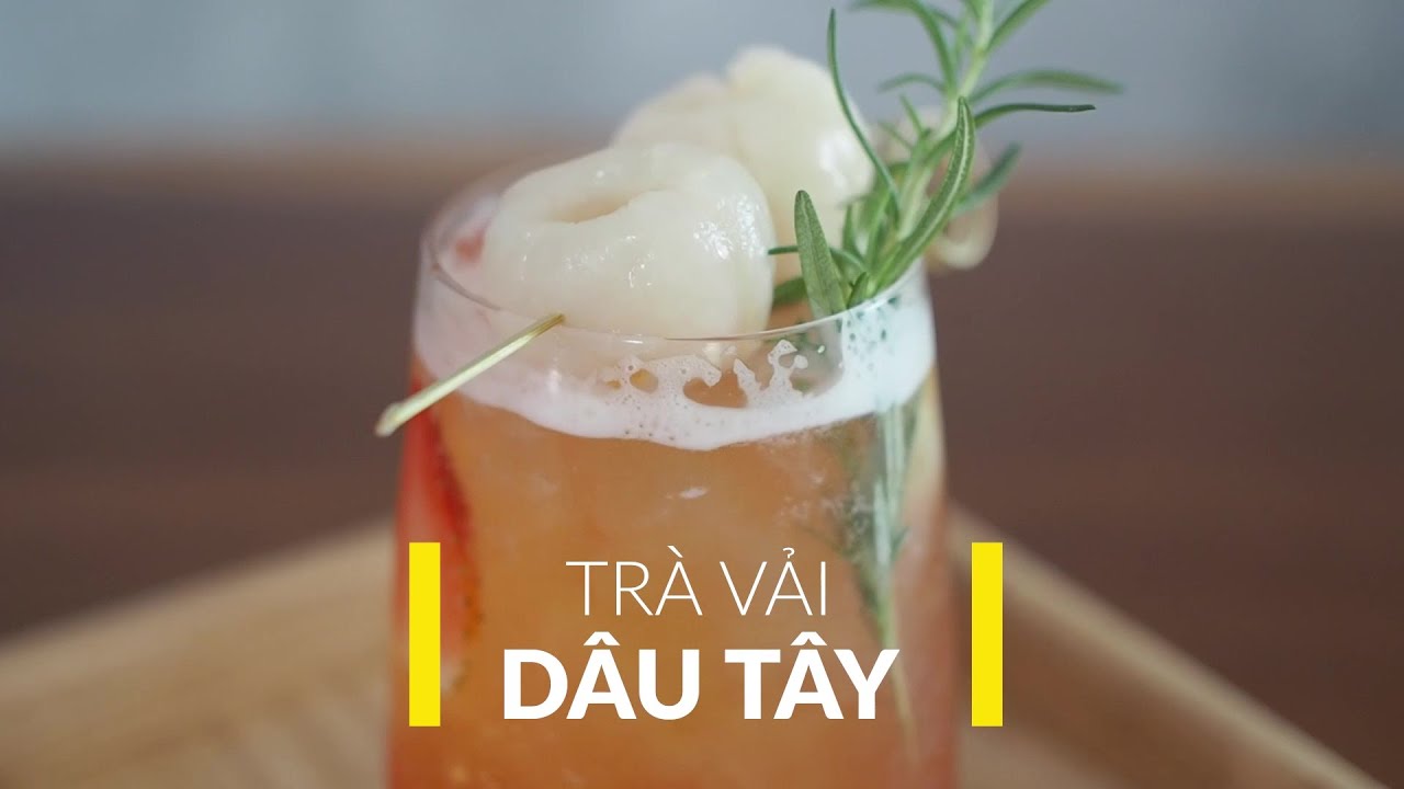 Học ngay cách làm trà vải dâu tây từ chuyên gia pha chế